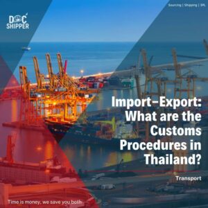 Import-Export: What are the Customs Procedures in Thailand? - 🥇FNM Vietnam